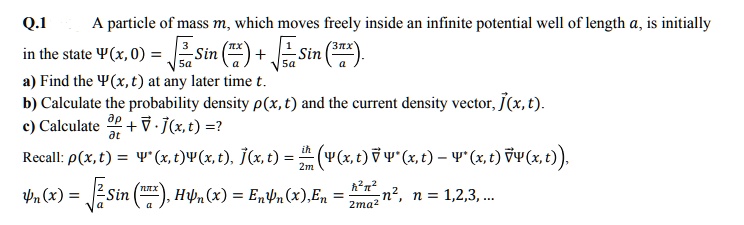 SOLVED: A particle of mass m, which moves freely inside an infinite potential well of length a ...