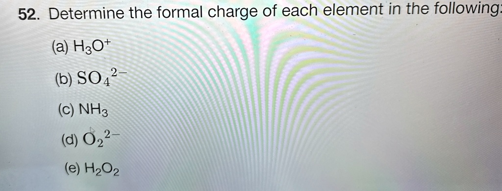 52. Determine the formal charge of each element in the following: (a ...