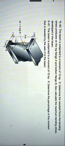 6 60 the beam is subjected to a moment of 15 kip ft determine the ...