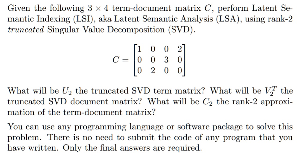 SOLVED: Given the following 3 X 4 term-document matrix C , perform ...