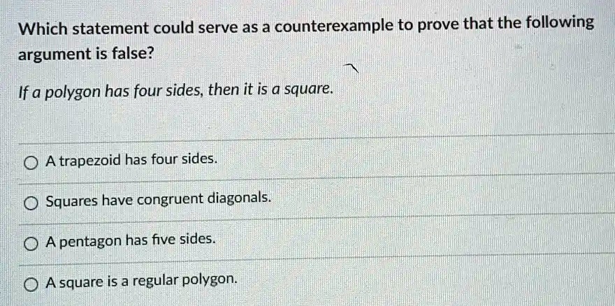 SOLVED: Which statement could serve as a counterexample to prove that the following argument is ...