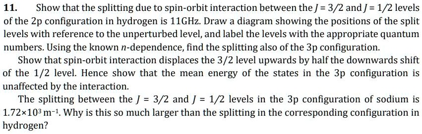 Solved 11 Showthatthe Splitting Due To Spin Orbit Interaction