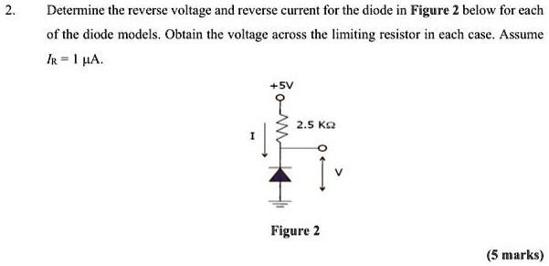 SOLVED: q2 Deterine the reverse voltage and reverse current for the diode in Figure below for ...
