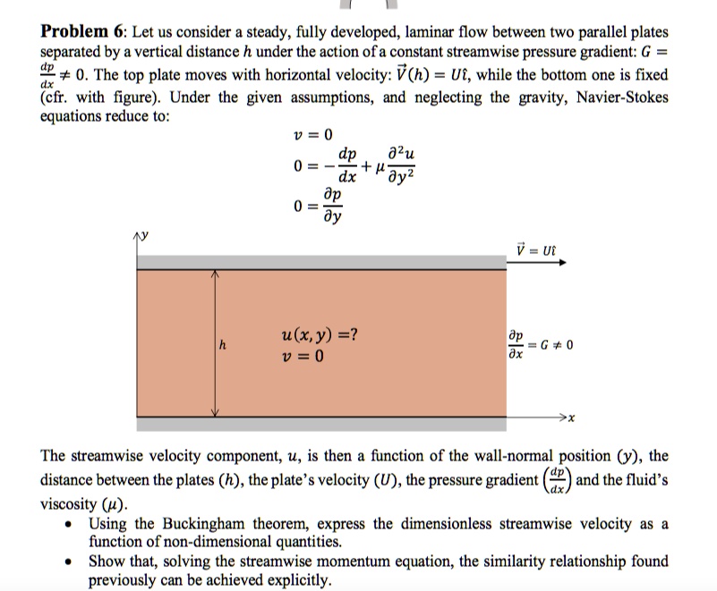 problem 6 let us consider a steady fully developed laminar flow between ...