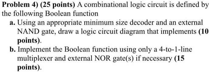 Solved Texts Problem 4 25 Points A Combinational Logic Circuit Is Defined By The Following