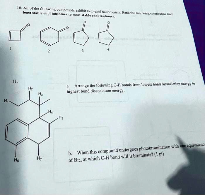 VIDEO solution: 10. All of the following compounds exhibit keto-enol tautomerism. Rank the ...