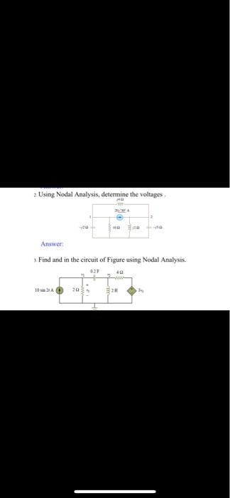 SOLVED: Using Nodal Analysis,determine the voltages Answer: Find and in ... SOLVED: Using Nodal Analysis,determine the voltages Answer: Find and in ...