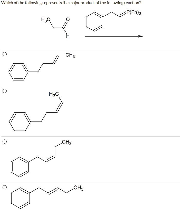 SOLVED: Which of the following represents the major product of the following reaction? P(Ph)3 ...