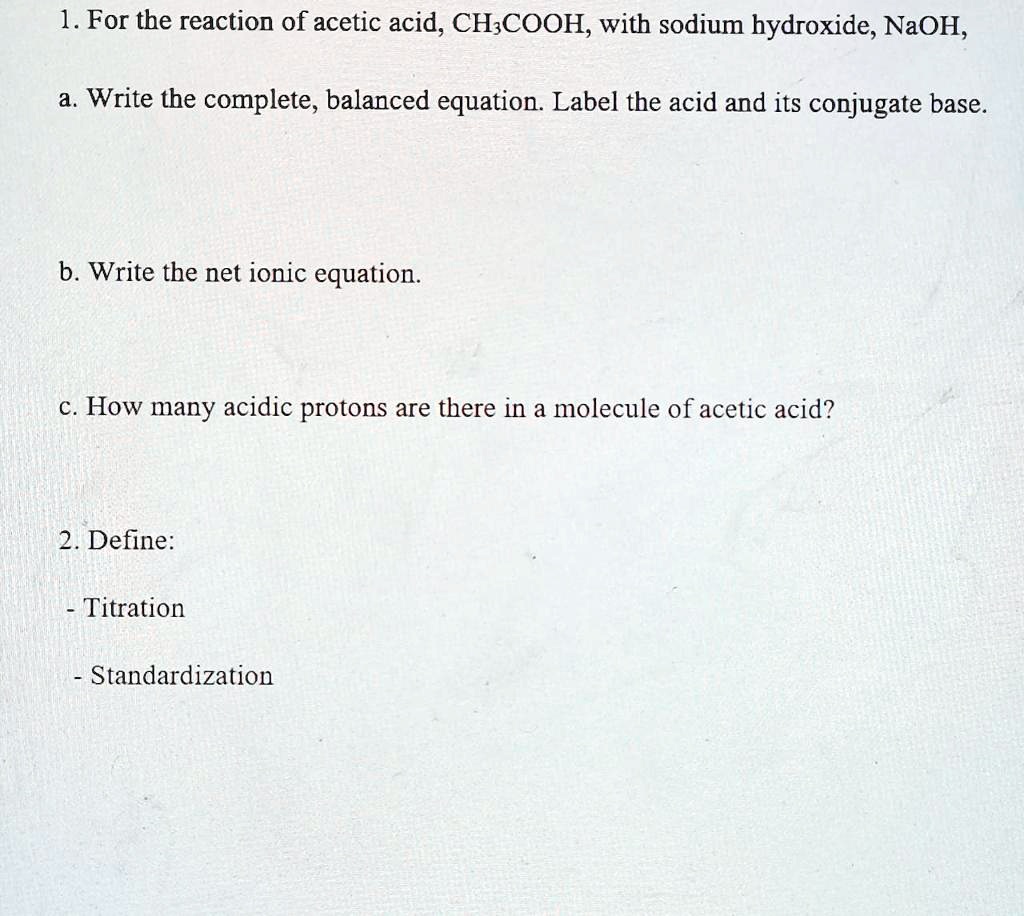 1 for the reaction of acetic acid chcooh with sodium hydroxide naoh a write the complete ...
