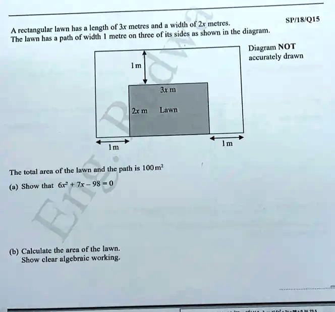 A rectangular lawn has a length of 3x metres and a width of 2x metres ...