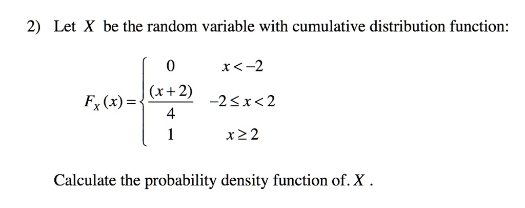 Solved 2 Let X Be The Random Variable With Cumulative Distribution