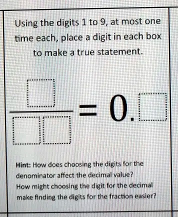Using the digits 1 to 9, at most one time each, place a digit in each box to make a true ...