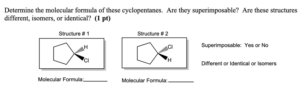 Determine the molecular formula of these cyclopentanes. Are they ...