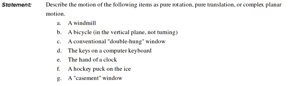 SOLVED: Statement: Describe the motion of the following items as pure ...