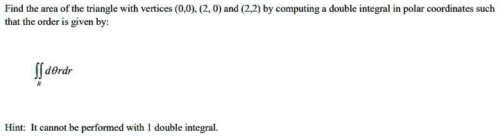 Find the area of the triangle with vertices (0,0), (2, 0) and (2,2) by ...