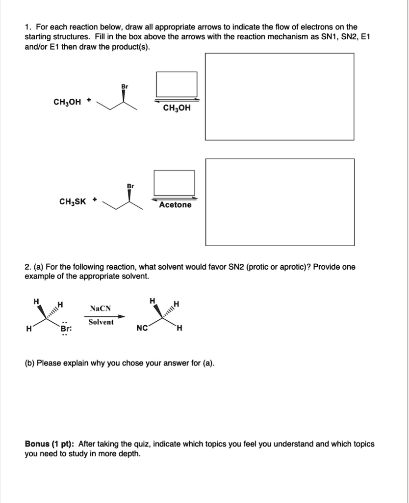 SOLVED: For each reaction below, draw all appropriate arrows to indicate the flow of electrons ...