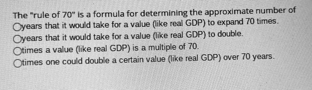 SOLVED: The "rule of 70" is a formula for determining the approximate ...