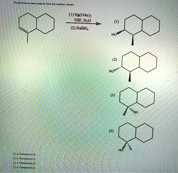SOLVED:Predict te contect product Arom he reaction shown (H) He(OAc ...