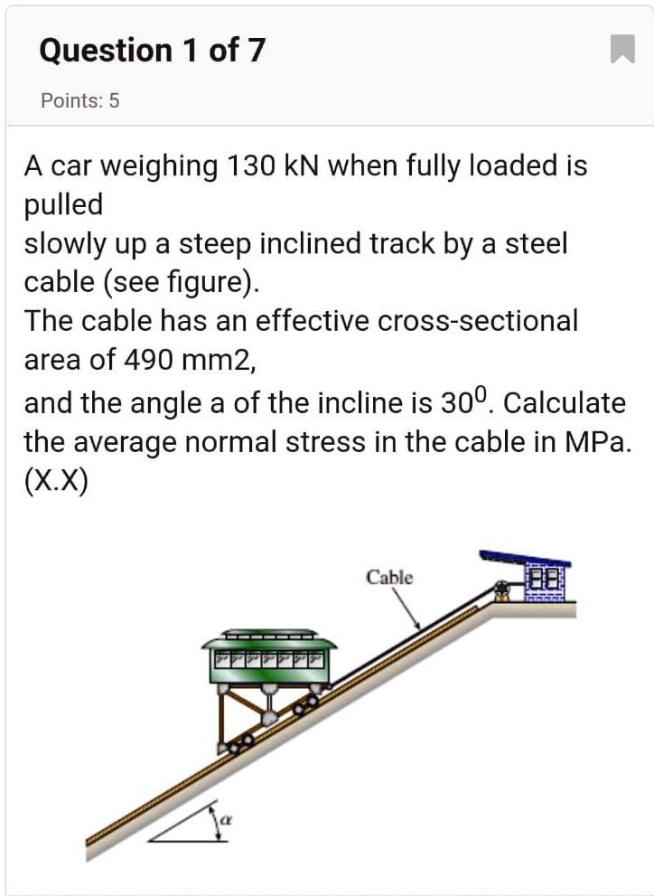 SOLVED: Question 1 of 7 Points: 5 A car weighing 130 kN when fully ...