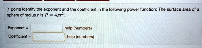 point identify the exponent and the coefficient in the following power ...