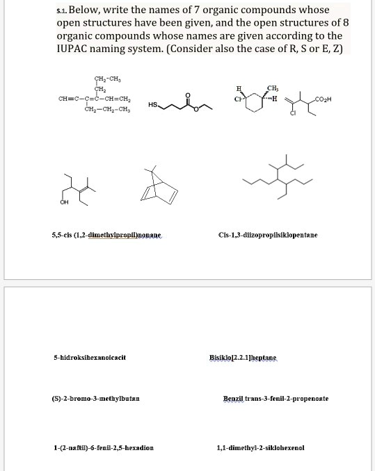 below write the names of 7 organic compounds whose open structures have been given and the open ...