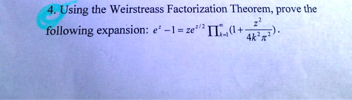 using the weirstreass factorization theorem prove the following ...