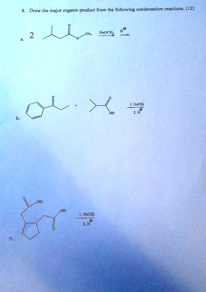 SOLVED: Draw the major organic product from the following condensation ...