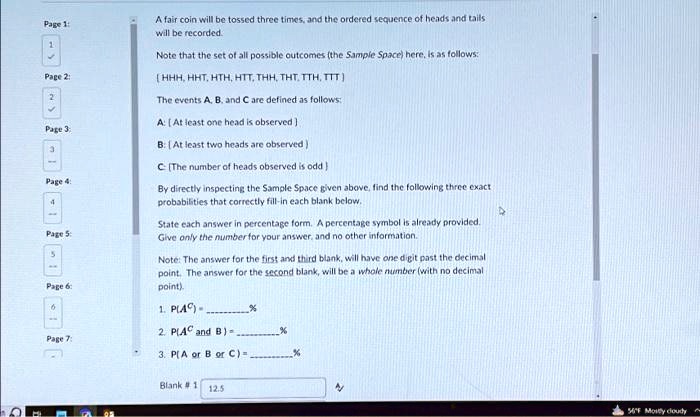 SOLVED: Page 1: A fair coin will be tossed three times and the ordered sequence of heads and ...