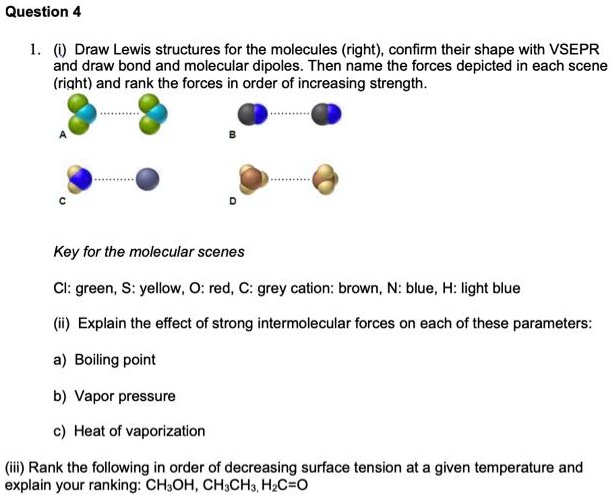SOLVED: Question 4 1. Draw Lewis structures for the molecules, confirm ...