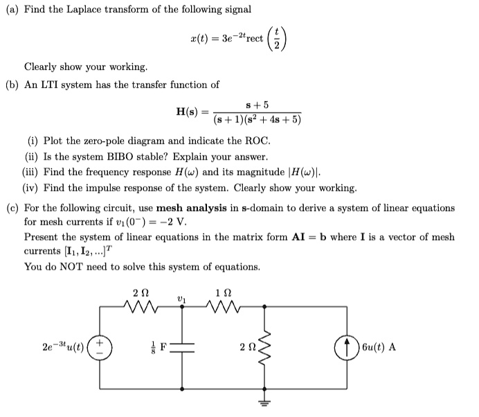 a find the laplace transform of the following signal clearly show your ...