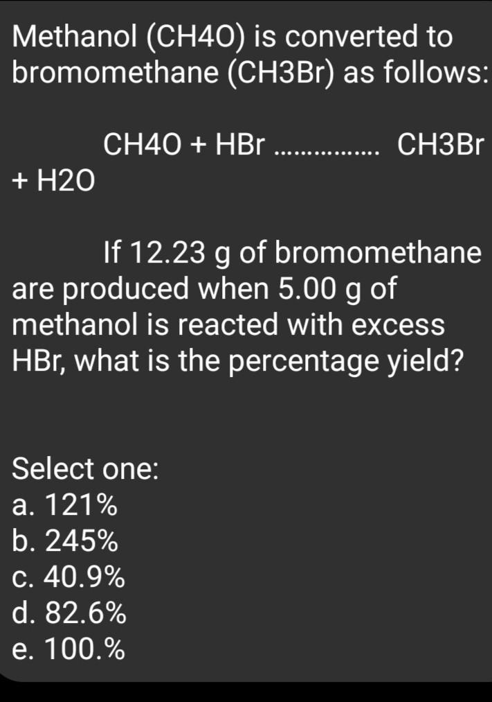 SOLVED: Methanol (CH4O) is converted to bromomethane (CH3Br) as follows: CH4O + HBr +H2O CHBBr ...