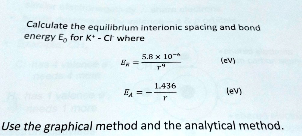 SOLVED: Calculate the equilibrium interionic spacing and bond energy Eo ...
