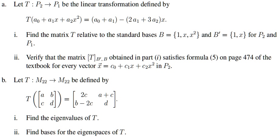 SOLVED: a. Let T : P - P be the linear transformation defined by T(ao+a1x+a2x2)=(ao+a1) -(2a1 ...