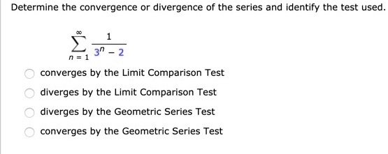 SOLVED:Determine the convergence or divergence of the series and ...