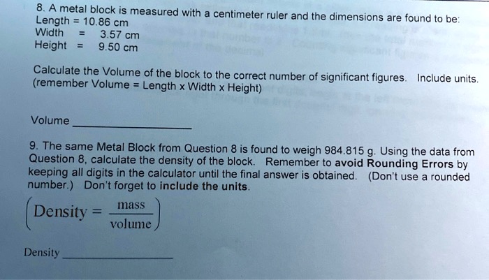 8. A metal block is measured with a centimeter ruler and the dimensions ...