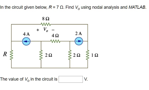[GET ANSWER] In the circuit given below, R = 7 ?. Find Vo using nodal analysis and MATLAB. R 8 ...