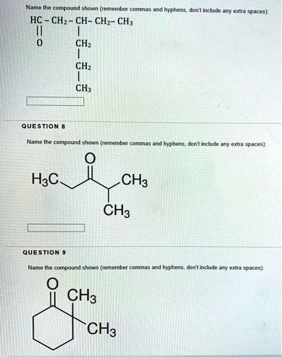 SOLVED:Name the compound shown (remember commnas and hyphens, don ...