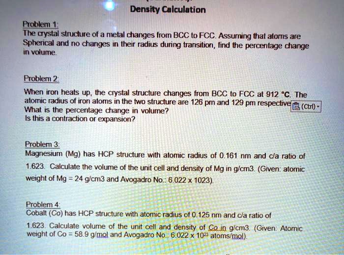 SOLVED: Density Calculation Problem 1: The crystal structure of a metal changes from BCC to FCC ...