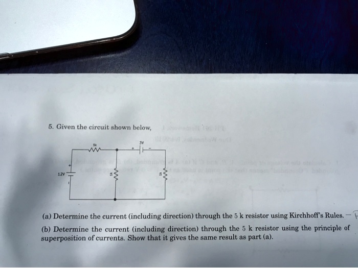 SOLVED: Given the circuit shown below; (a) Determine the current (including direction) through ...