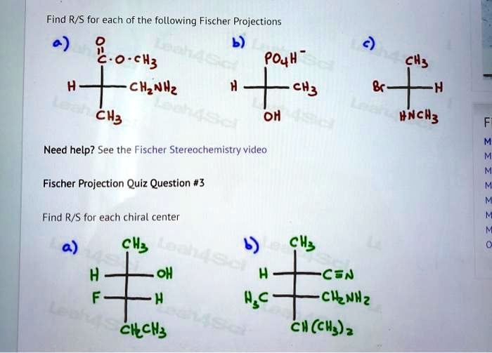 Find R/S for each of the following Fischer Projections: a) 8 b) c.0-Ch3 ...