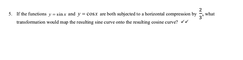 SOLVED: 2 If the functions y = sin. and y = cosx are both subjected to ...