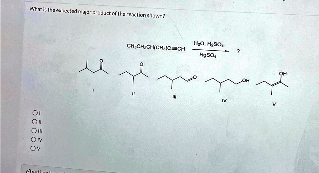 What is the expected major product of the reaction shown? CH3CH2CH(CH3)C=CH2(HgSO4)^(H2O, H2SO4 ...