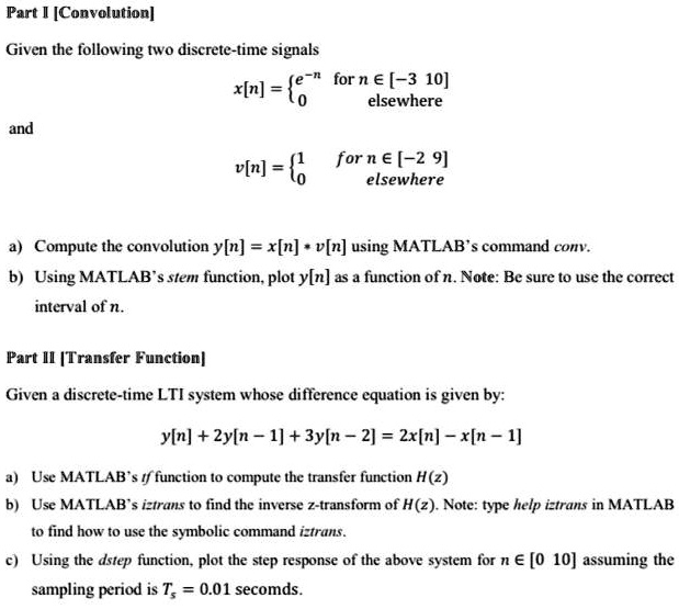 Solved Part I Convolution Given The Following Two Discrete Time Signals X N 1 For N 3 