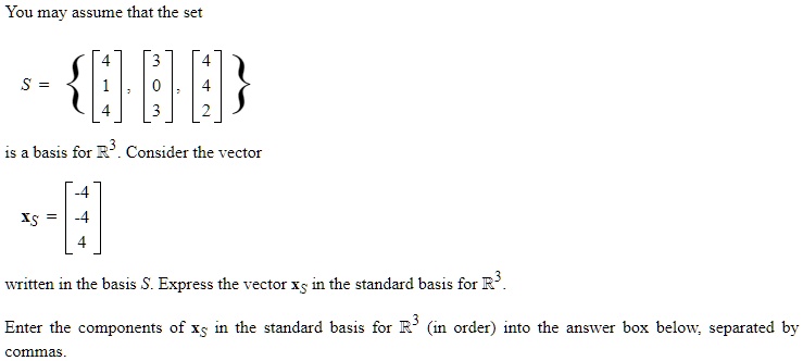Solved You May Assume That The Set S Leheh Basis For 2 Consider The Vector Xs Written In The 3818
