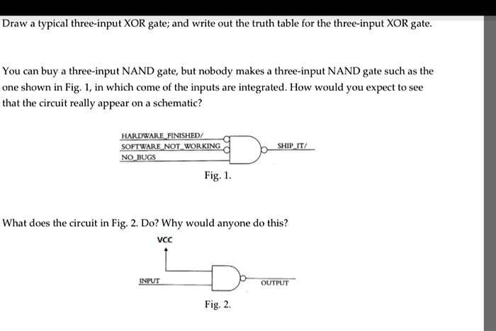 VIDEO solution: Draw a typical three-input XOR gate and write out the ... VIDEO solution: Draw a typical three-input XOR gate and write out the ...