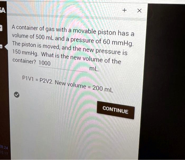 SOLVED: A container of gas with a movable piston has a volume of 500 mL ...
