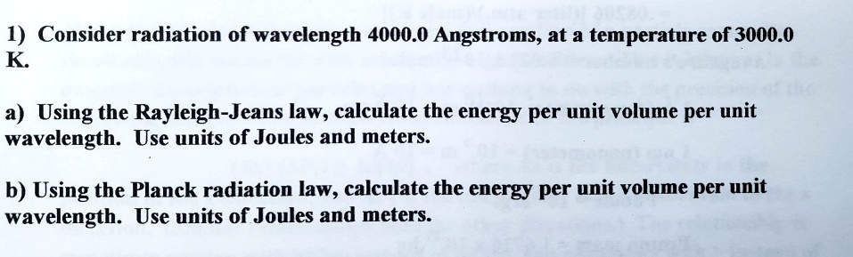 SOLVED: Consider radiation of wavelength 4000.0 Angstroms, at a ...