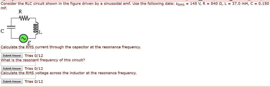 SOLVED: Consider the RLC circuit shown in the figure driven by sinusoidal emf Use the following ...
