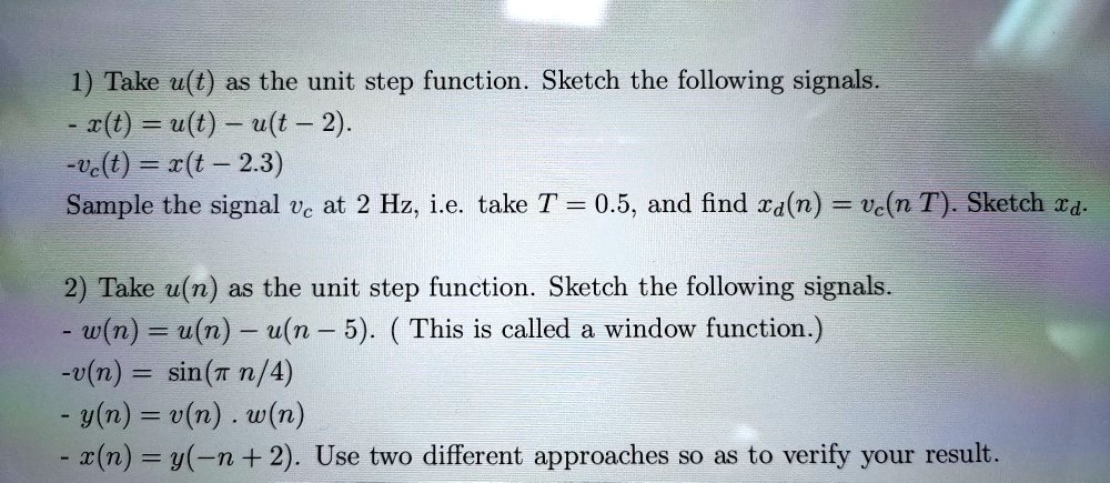 Take u(t) as the unit step function. Sketch the following signals: - x ...
