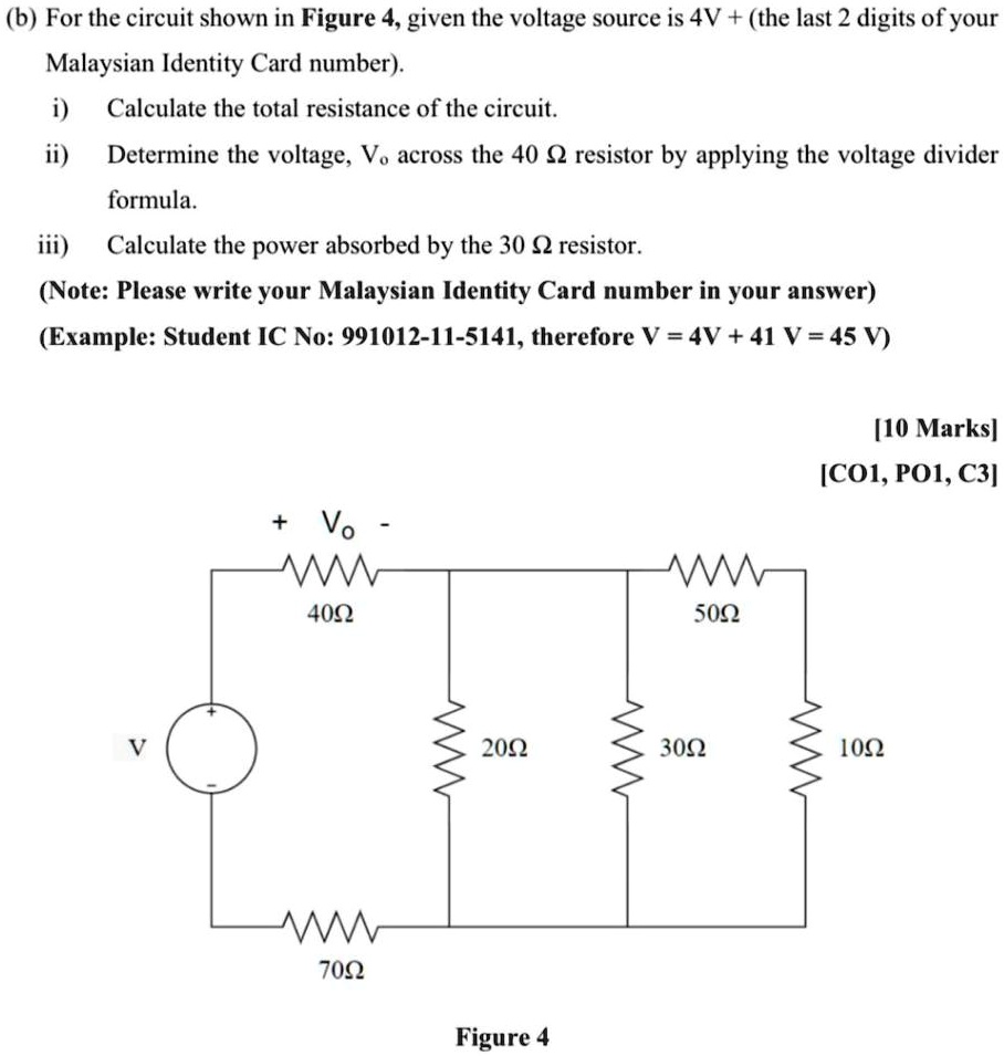 (b) For the circuit shown in Figure 4, given the voltage source is 4V + (the last 2 digits of ...